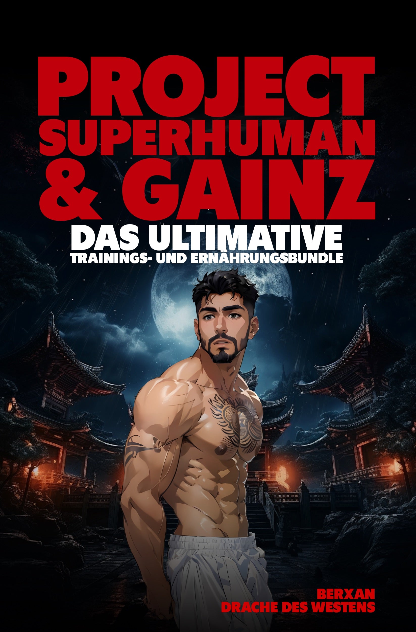 BUNDLE: PROJECT SUPERHUMAN: DAS ULTIMATIVE TRAININGS- & ERNÄHRUNGS E-B – Berxan